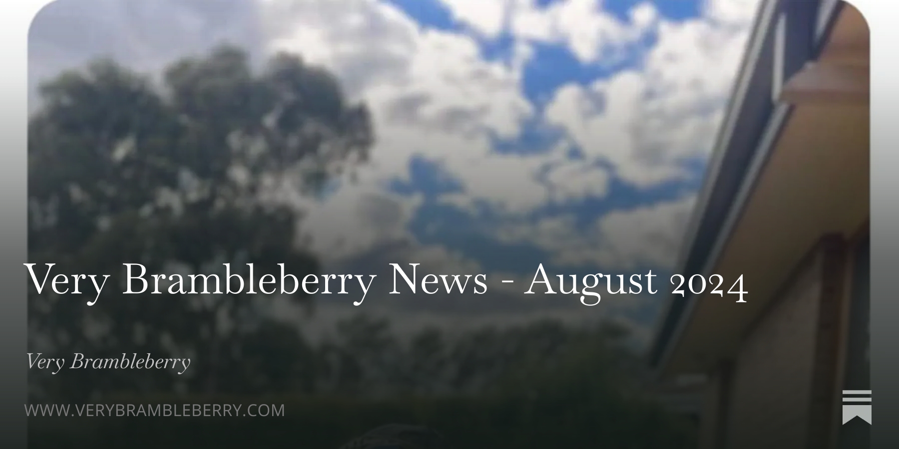 Very Brambleberry News - August 2024 - by Geneviève Hopkins